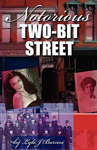 NOTORIOUS TWO-BIT STREET By Lyle J. Barnes **Mint Condition ...