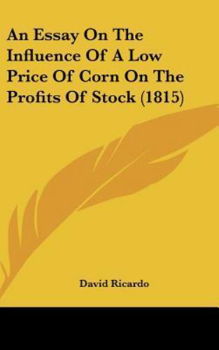 Essay on the Influence of a Low Price of Corn on the Profits of Stock ...