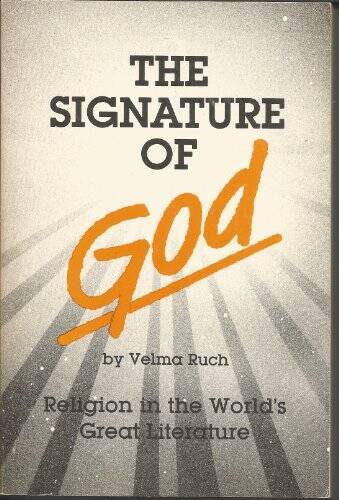 The Signature of God: Religion in the Worlds Great Literature - GOOD ...