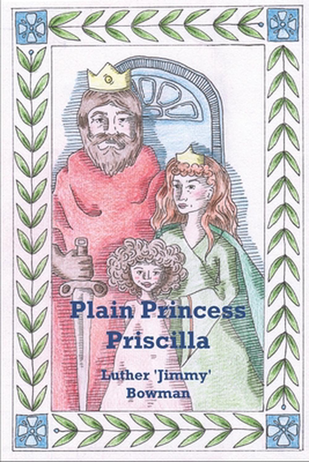Plain Princess Priscilla by Emily Ruby McLaughlin Paperback Book | eBay