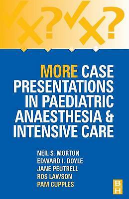 More Case Presentations in Paediatric Anaesthesia and Intensive Care by ...