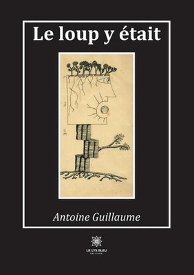 Le loup y tait by Antoine Guillaume Paperback Book | eBay