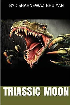 Triassic Moon by Shahnewaz Bhuiyan (2017, Trade Paperback) for sale ...