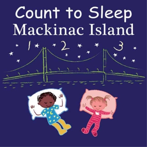Adam Gamble Mark Jasper Count to Sleep Mackinac Island (Libro de cartón ...