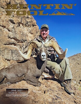 June 2021 HUNTIN' FOOL Magazine VOLUME 26 No. 6 ARIZONA / SOUTH DAKOTA ...