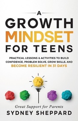 Sydney Sheppard A Growth Mindset for Teens (Paperback) (US IMPORT ...
