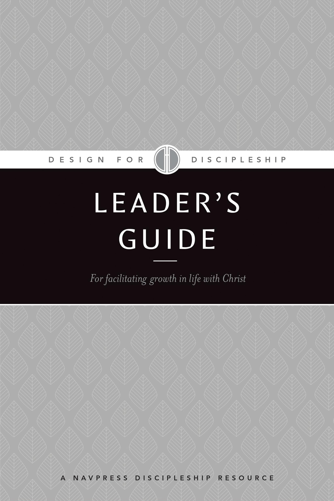 DFD Leader's Guide (Design for Discipleship) by The Navigators ...