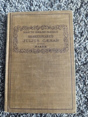 ANTIQUE BOOK 1898 SHAKESPEARE'S JULIUS CAESAR ECLECTIC ENGLISH CLASSICS ...