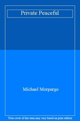 Private Peaceful By Michael Morpurgo. 9780007928675 | eBay UK