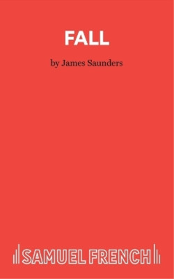 James Saunders Fall (Paperback) Acting Edition S. (UK IMPORT) | eBay
