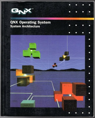 QNX Operating System: System Architecture ~ QNX Software Systems Staff ...
