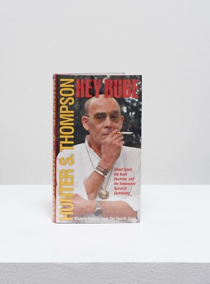Hey Rube by Hunter S. Thompson - Signed | eBay
