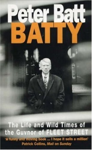 Batty: The Life and Wild Times of the G..., Batt, Peter | eBay.de