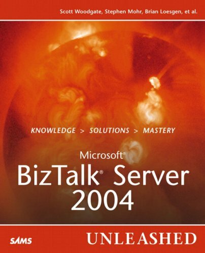 Microsoft BizTalk Server 2004 Unleashed By Scott Woodgate, Steph ...