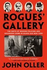 Rogues' Gallery: The Birth of Modern Policing and Organized Crime by ...