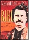 RIEL: A LIFE OF REVOLUTION By Maggie Siggins *Excellent Condition ...