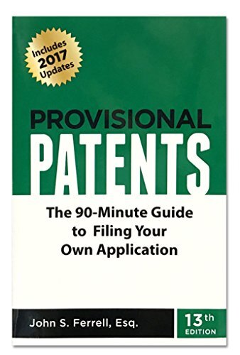 Provisional Patents: The 90-Minute Guide to Filing Your Own Application ...