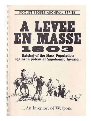 NORBURY, J. A A lev e en masse, 1803: the raising of the mass ...