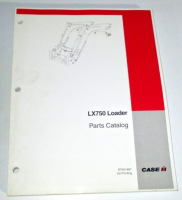 Case IH LX750 Loader Parts Catalog Manual Book 1/07 CIH 87561467 ...