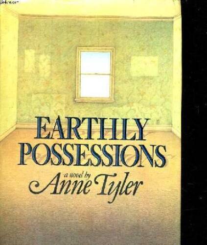 Earthly Possessions - Hardcover By Tyler, Anne - VERY GOOD ...