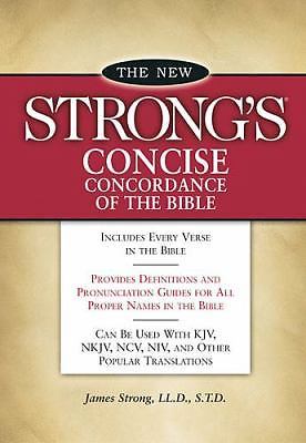 The New Strong's Concise Concordance of the Bible by Strong, James ...