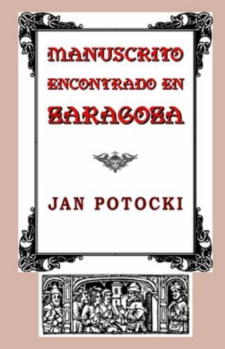 Manuscrito encontrado en Zaragoza, Paperback by Potocki, Jan, Brand New ...