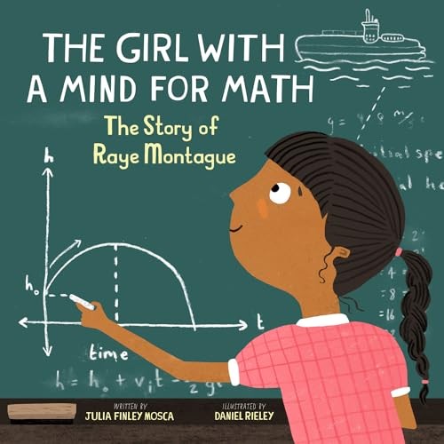 The Girl With a Mind For Math: The Story of Raye Montague (Amazing ...