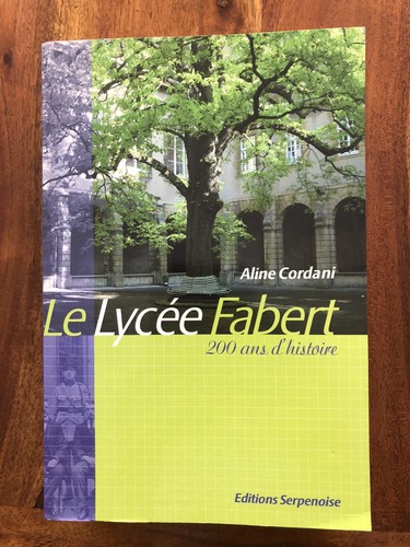 Metz Le Lycée Fabert 200 ans d’histoire Aline Cordani | eBay