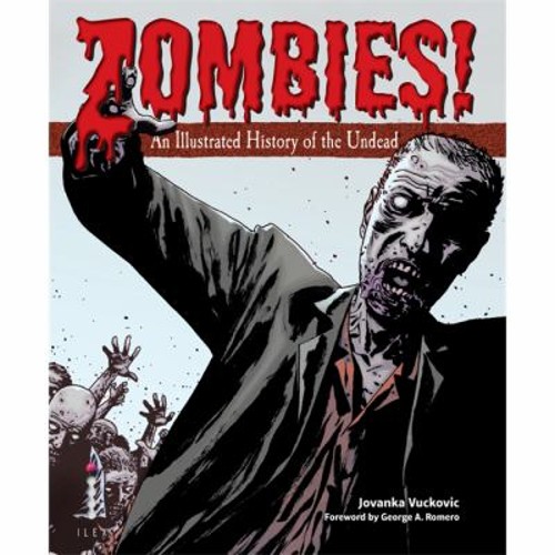 Zombies! : An Illustrated History of the Undead Hardcover 9781907579103 ...