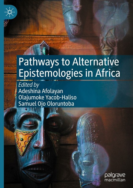 Pathways to Alternative Epistemologies in Africa von Olajumoke Yacob ...
