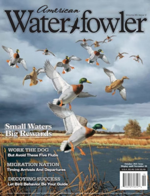 AMERICAN WATERFOWLER MAGAZINE | VOL 12 #5 OCT 2021 | SMALL WATERS BIG ...
