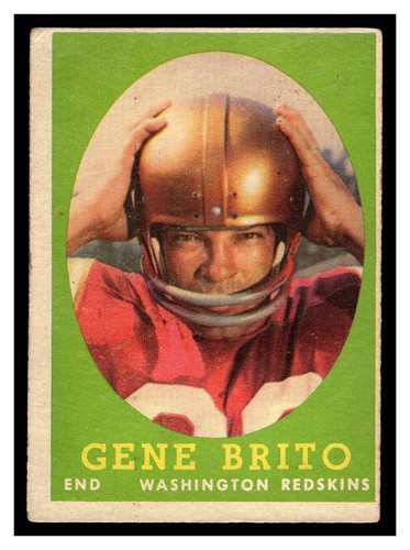 1958 TOPPS FOOTBALL GENE BRITO #113 WASHINGTON REDSKINS MID GRADE NO ...