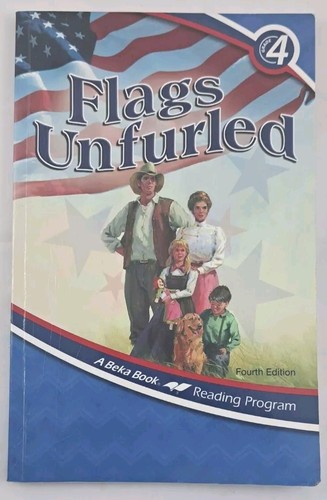 Abeka Book Flags Unfurled 4th Grade Reader Homeschool Curriculum | eBay