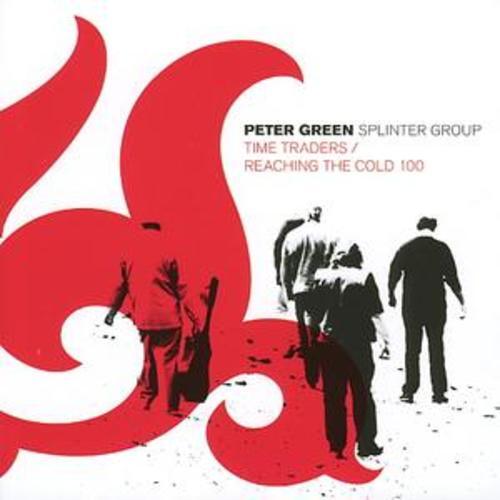 Peter Green Splinter Group : Time Traders/Reaching the Cold 100 CD 2 ...