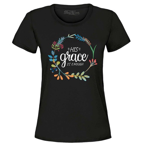 His Grace is Enough Women's T-Shirt Religious Shirts | eBay