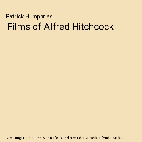 Films of Alfred Hitchcock, Patrick Humphries | eBay