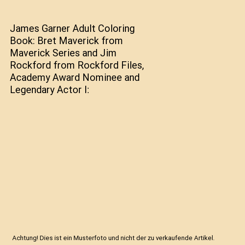 James Garner Adult Coloring Book: Bret Maverick from Maverick Series ...