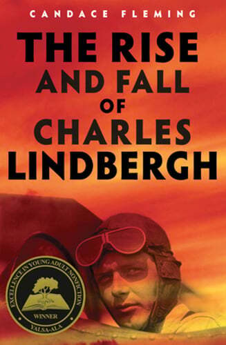 The Rise and Fall of Charles Lindbergh by Candace Fleming: Used ...