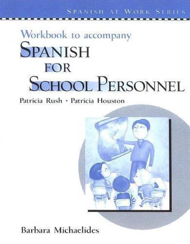 Spanish for School Personnel by Barbara Michaelides, Patricia Rush and ...