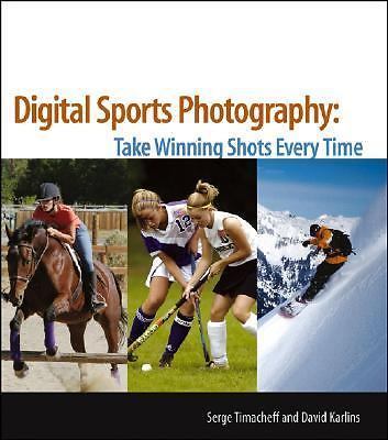 Digital Sports Photography : Take Winning Shots Every Time by Serge ...