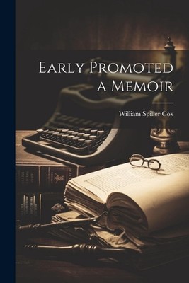 Early Promoted a Memoir by William Spiller Cox Paperback Book | eBay