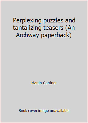 Perplexing puzzles and tantalizing teasers (An Archway paperback) | eBay