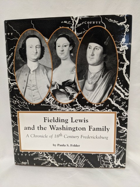 Fielding Lewis and the Washington Family : A Chronicle of 18th Century ...