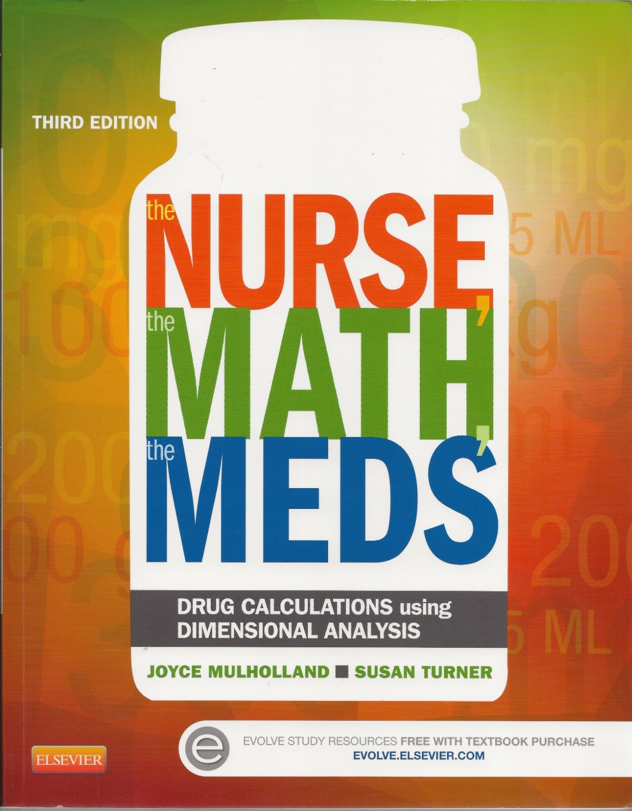 Nurse, the Math, the Meds : Drug Calculations Using Dimensional Analysis by Joyce L. Mulholland ...