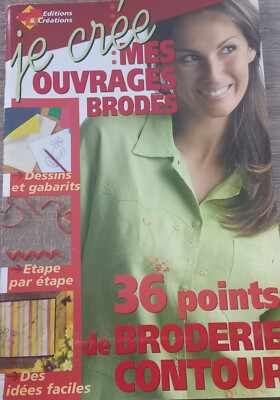 JE CREE MES OUVRAGES BRODES 36 POINTS DE BRODERIE CONTOUR DESSINS ET ...