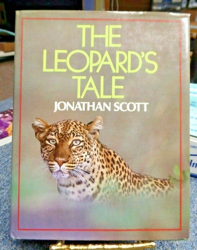 The Leopard's Tale by Jonathan Scott HC 1st Ed Signed To Dino DeConcini ...