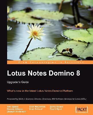 Lotus Notes Domino 8 : What's New in the Latest Lotus Notes Domino ...