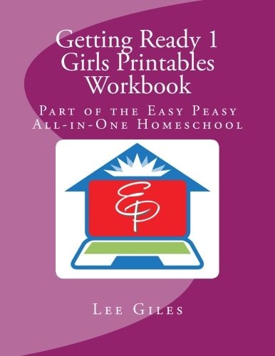 GETTING READY 1 GIRLS PRINTABLES WORKBOOK: PART OF THE By Lee Giles ...