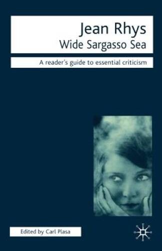 Jean Rhys: Wide Sargasso Sea A Readers Guide to Essential Criticism ...