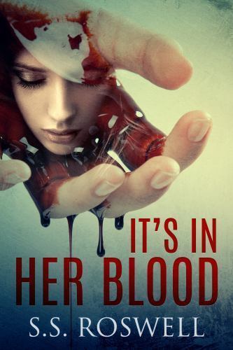 It's in Her Blood : A Suspense/Thriller by S. S. Roswell (2015, Uk- a Format Paperback) for sale ...